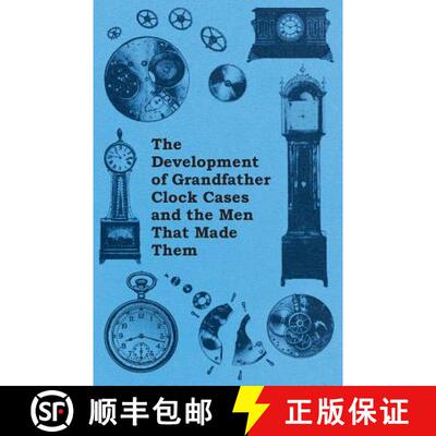 【3-4周达】The Development of Grandfather Clock Cases and the Men That Made Them [9781446529393]