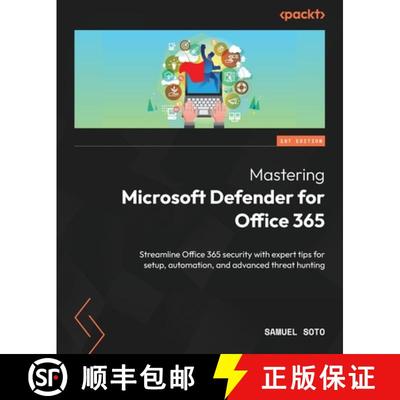 预订 Mastering Microsoft Defender for Office 365: Streamline Office 365 security with expert tips for... [9781835468289]