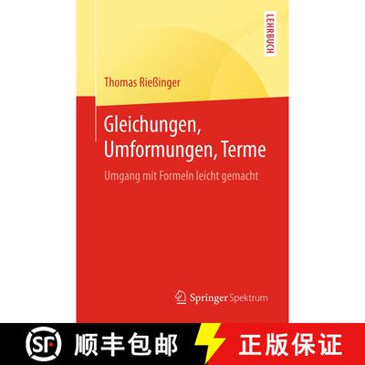 【3-4周达】Gleichungen, Umformungen, Terme : Umgang mit Formeln leicht gemacht (1. Aufl. 2016) [9783662493342]