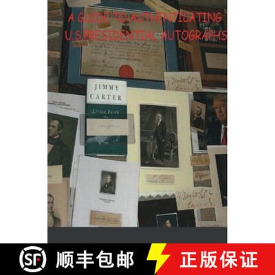 【3-4周达】A Guide to Authenticating U.S.Presidential Autographs [9781312639553]