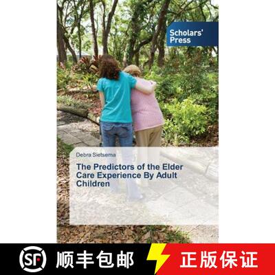 预订 The Predictors of the Elder Care Experience by Adult Children [9783639662979]