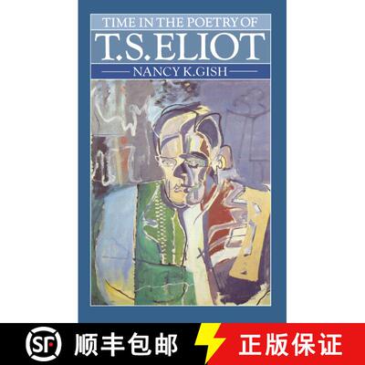 【3-4周达】Time in the Poetry of T. S. Eliot : A Study in Structure and Theme [9781349054824]