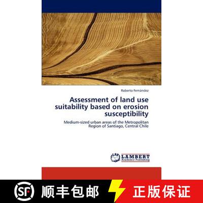 预订 Assessment of Land Use Suitability Based on Erosion Susceptibility [9783659174995]