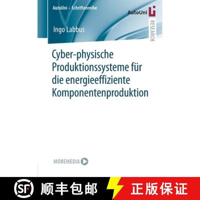 【3-4周达】Cyber-physische Produktionssysteme für die energieeffiziente Komponentenproduktion (1. Au... [9783658328276]