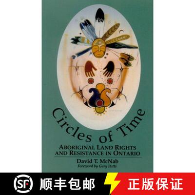 【3-4周达】Circles of Time: Aboriginal Land Rights and Resistance in Ontario [9780889203389]