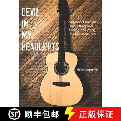 【3-4周达】Devil In My Headlights: Songs about breaking free, letting loose, healing, and loving the ... [9781946195456]