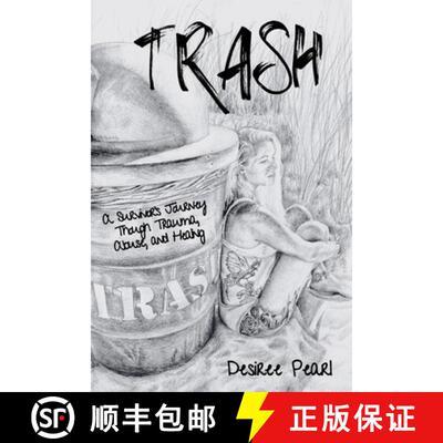 【3-4周达】Trash: A Survivor's Journey Though Trauma, Abuse, and Healing [9798218715038]