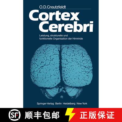 【3-4周达】Cortex Cerebri : Leistung, strukturelle und funktionelle Organisation der Hirnrinde [9783642689635]