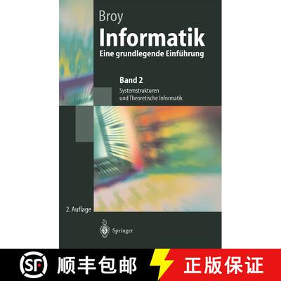 【3-4周达】Informatik : Eine grundlegende Einführung. Band 2: Systemstrukturen und Theoretische Info... [9783540643920]