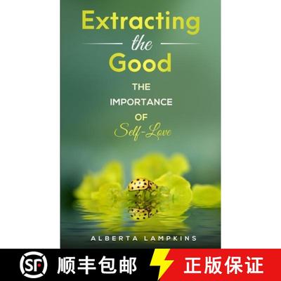 【3-4周达】Extracting the Good: The Importance of Self-Love [9780990380580]