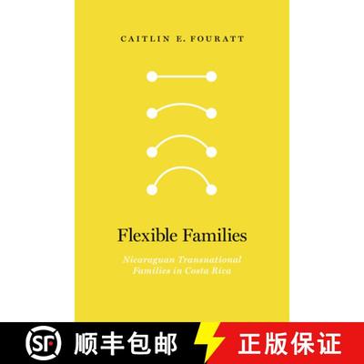【3-4周达】Flexible Families: Nicaraguan Transnational Families in Costa Rica [9780826504371]