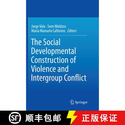 【3-4周达】The Social Developmental Construction of Violence and Intergroup Conflict (Softcover repri... [9783319826479]