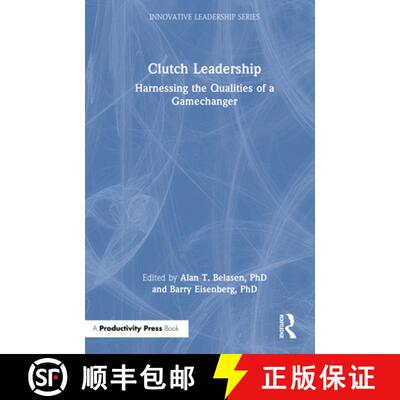 【3-4周达】Clutch Leadership: Harnessing the Qualities of a Gamechanger [9781041046394]
