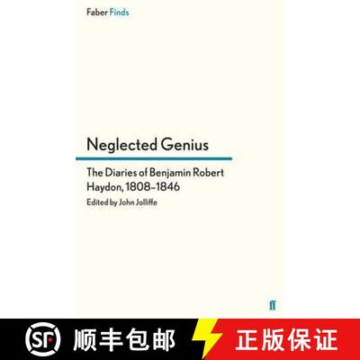 预订 Neglected Genius: The Diaries of Benjamin Robert Haydon, 1808–1846 [9780571294770]