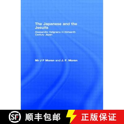 【3-4周达】The Japanese and the Jesuits: Alessandro Valignano in Sixteenth Century Japan [9780415756075]
