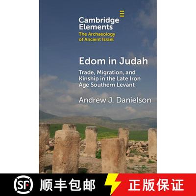 【3-4周达】Edom in Judah: Trade, Migration, and Kinship in the Late Iron Age Southern Levant [9781009517188]