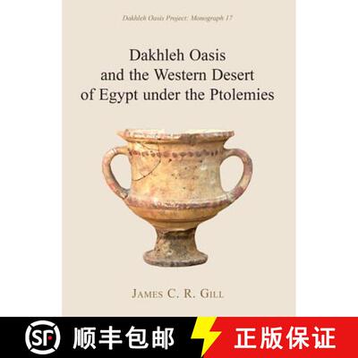 【3-4周达】精装 Dakhleh Oasis and the Western Desert of Egypt Under the Ptolemies [9781785701351]