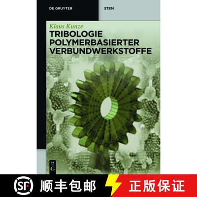 【3-4周达】Tribologie Polymerbasierter Verbundwerkstoffe [9783110746266]