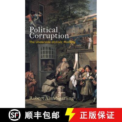 【3-4周达】精装 Political Corruption – The Underside of Civic Morality [9780812250879]