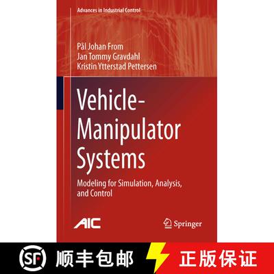 【3-4周达】精装 Vehicle-Manipulator Systems: Modeling for Simulation, Analysis, and Control [9781447154624]