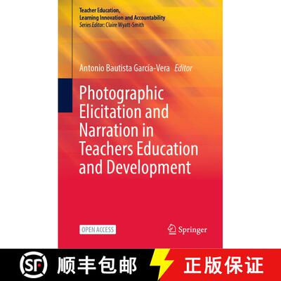 【3-4周达】精装 Photographic Elicitation and Narration in Teachers Education and Development [9783031201639]