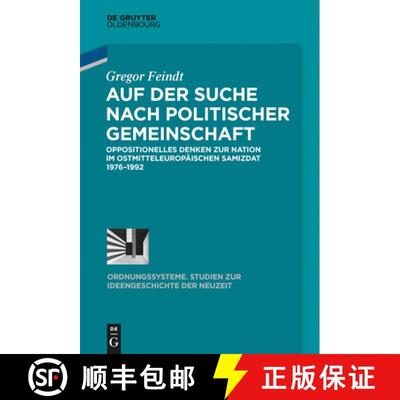 【3-4周达】Auf der Suche nach politischer Gemeinschaft：Oppositionelles Denken zur Nation im ostmitte... [9783110419771]