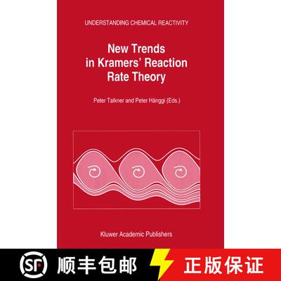 【3-4周达】精装 New Trends in Kramers’ Reaction Rate Theory [9780792329404]