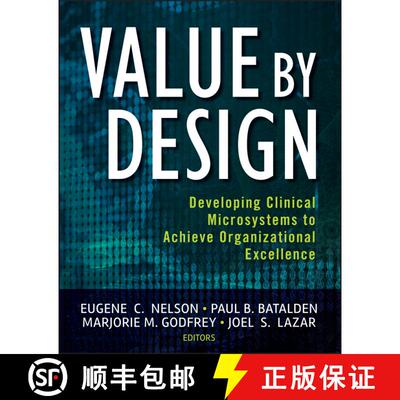 【3-4周达】Value By Design: Developing Clinical Microsystems To Achieve Organizational Excellence [Wi... [9780470385340]