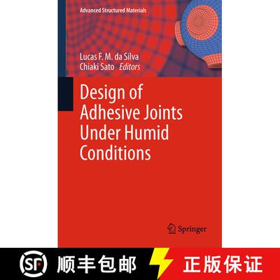 【3-4周达】Design of Adhesive Joints Under Humid Conditions (Softcover reprint of the original 1st ed... [9783642446658]