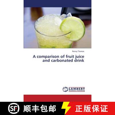 预订 A Comparison of Fruit Juice and Carbonated Drink [9783659318740]