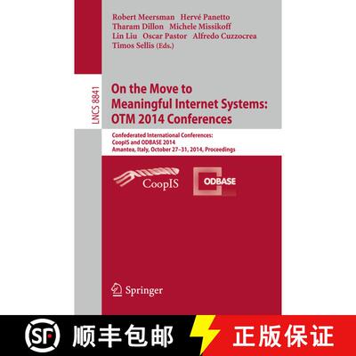 【3-4周达】On the Move to Meaningful Internet Systems: OTM 2014 Conferences: Confederated Internation... [9783662455623]