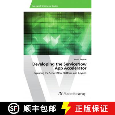 预订 Developing the ServiceNow App Accelerator [9786202219778]
