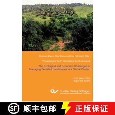 【3-4周达】The Ecological and Economic Challenges of Managing Forested Landscapes in a Global Context... [9783954047055]