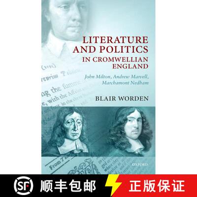 【3-4周达】Literature and Politics in Cromwellian England: John Milton, Andrew Marvell, Marchamont Ne... [9780199230815]