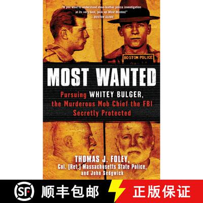 【3-4周达】Most Wanted: Pursuing Whitey Bulger, the Murderous Mob Chief the FBI Secretly Protected [9781451663938]