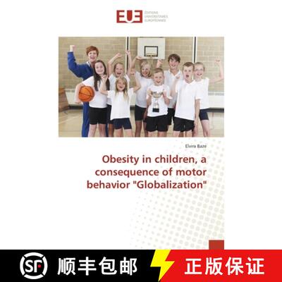 预订 Obesity in children, a consequence of motor behavior Globalization [9783639541793]