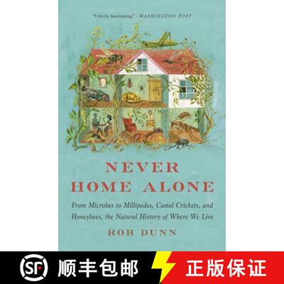 【3-4周达】Never Home Alone: From Microbes to Millipedes, Camel Crickets, and Honeybees, the Natural ... [9781541618305]
