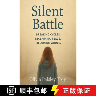 【3-4周达】Silent Battle: Breaking Cycles. Reclaiming Peace. Becoming Whole. [9798993647500]