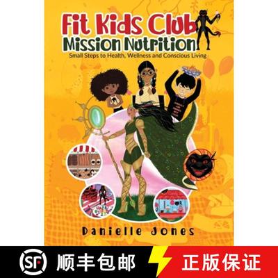 【3-4周达】Fit Kids Club - Mission Nutrition : Small Steps to Health, Wellness and Conscious Living [9789390507665]