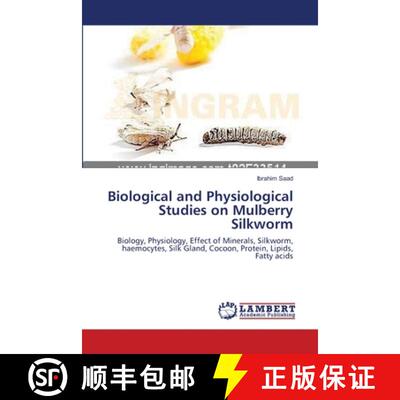 预订 Biological and Physiological Studies on Mulberry Silkworm [9783659205903]
