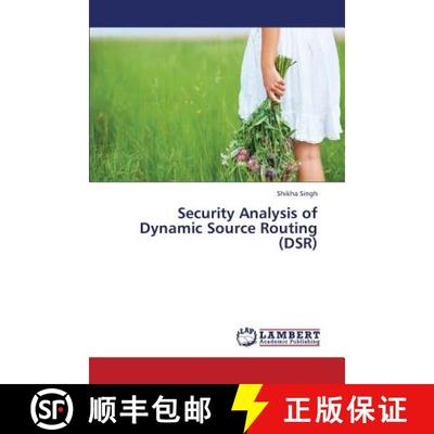 预订 Security Analysis of Dynamic Source Routing (Dsr) [9783659380204]
