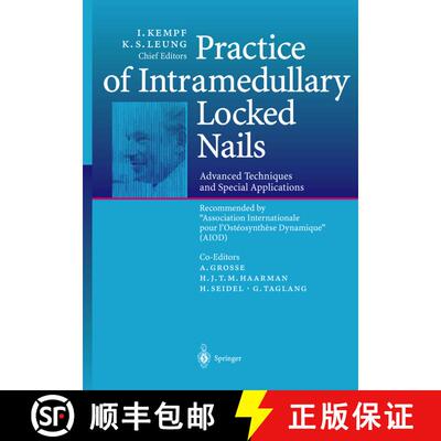 【3-4周达】精装 Practice of Intramedullary Locked Nails: Advanced Techniques and Special Applications... [9783540640806]