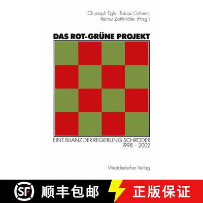 【3-4周达】Das rot-grüne Projekt: Eine Bilanz der Regierung Schröder 1998–2002 [9783531137919]