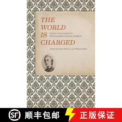 【3-4周达】The World Is Charged: Poetic Engagements with Gerard Manley Hopkins [9781942954200]
