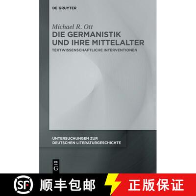 【3-4周达】Die Germanistik Und Ihre Mittelalter: Textwissenschaftliche Interventionen [9783111357386]