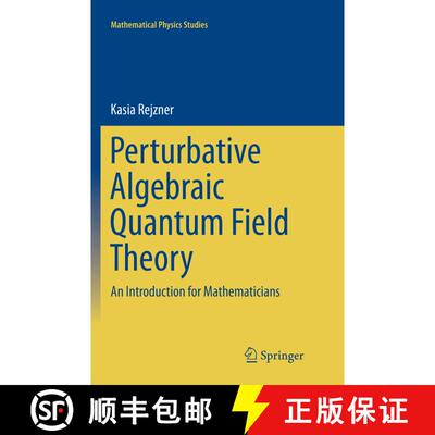 【3-4周达】Perturbative Algebraic Quantum Field Theory : An Introduction for Mathematicians (Softcove... [9783319798578]