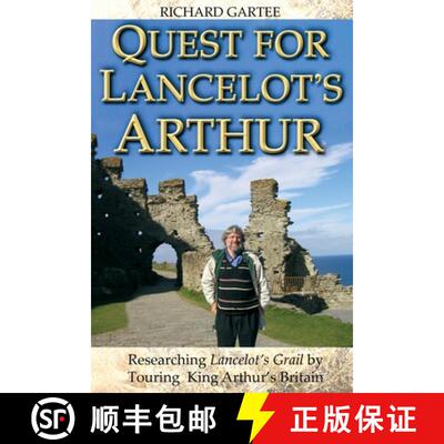 【3-4周达】Quest for Lancelot's Arthur: Researching Lancelot's Grail by Touring King Arthur's Britain [9781736395790]