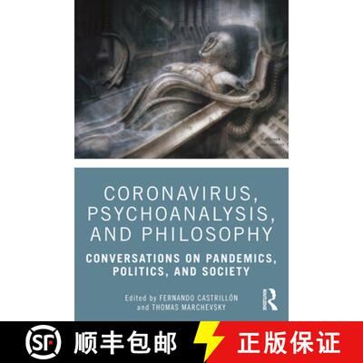 【3-4周达】Coronavirus, Psychoanalysis, and Philosophy: Conversations on Pandemics, Politics and Society [9780367713669]