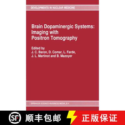 【3-4周达】Brain Dopaminergic Systems: Imaging with Positron Tomography [9789401055611]