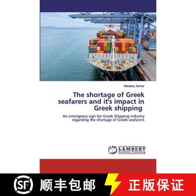 预订 The shortage of Greek seafarers and it's impact in Greek shipping [9786200265753]